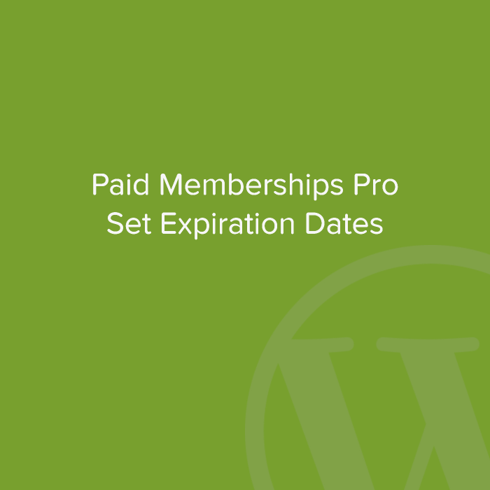 Paid Memberships Pro - Set Expiration Dates Add On v0.6.1 | GPL Vault Paid Memberships Pro - Set Expiration Dates Add On v0.6.1 | GPL Vault