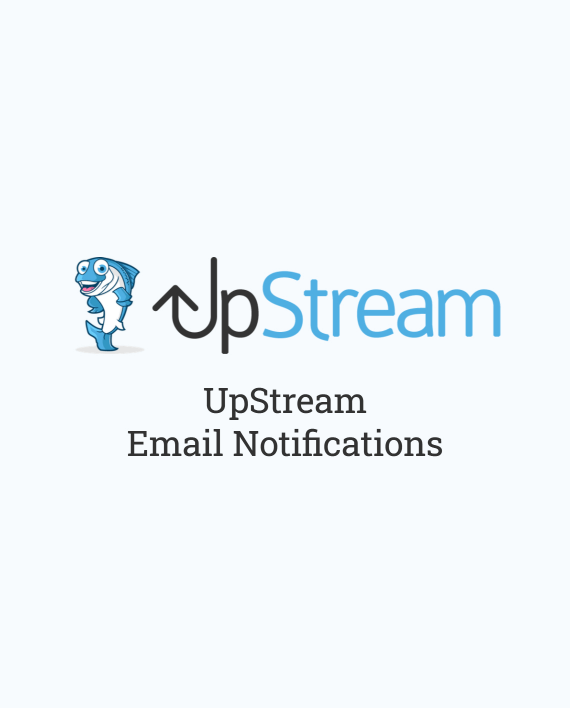UpStream Email Notifications v1.6.4 | GPL Vault