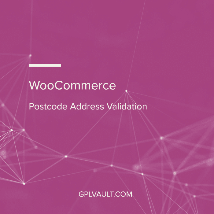 WooCommerce - Postcode Address Validation v2.8.1 | GPL Vault