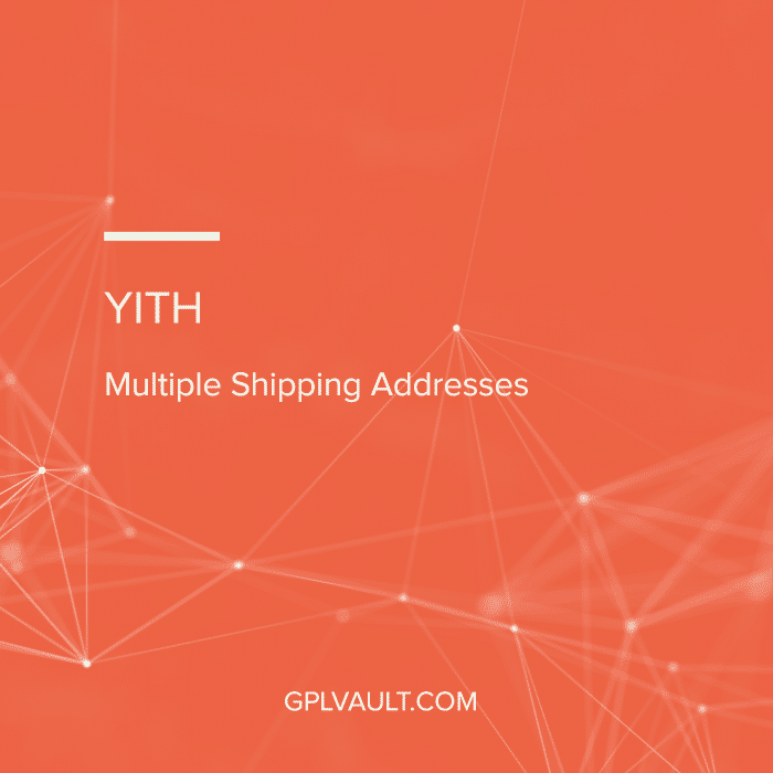 YITH Multiple Shipping Addresses for WooCommerce v1.1.2 | GPL Vault